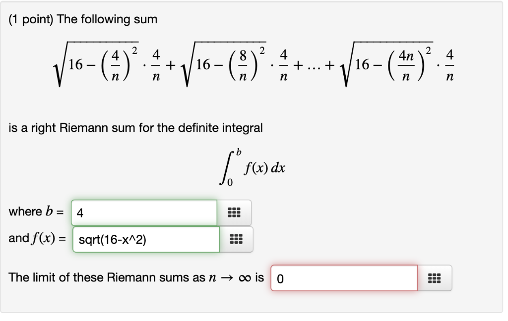Solved (1 point) The following sum is a right Riemann sum | Chegg.com