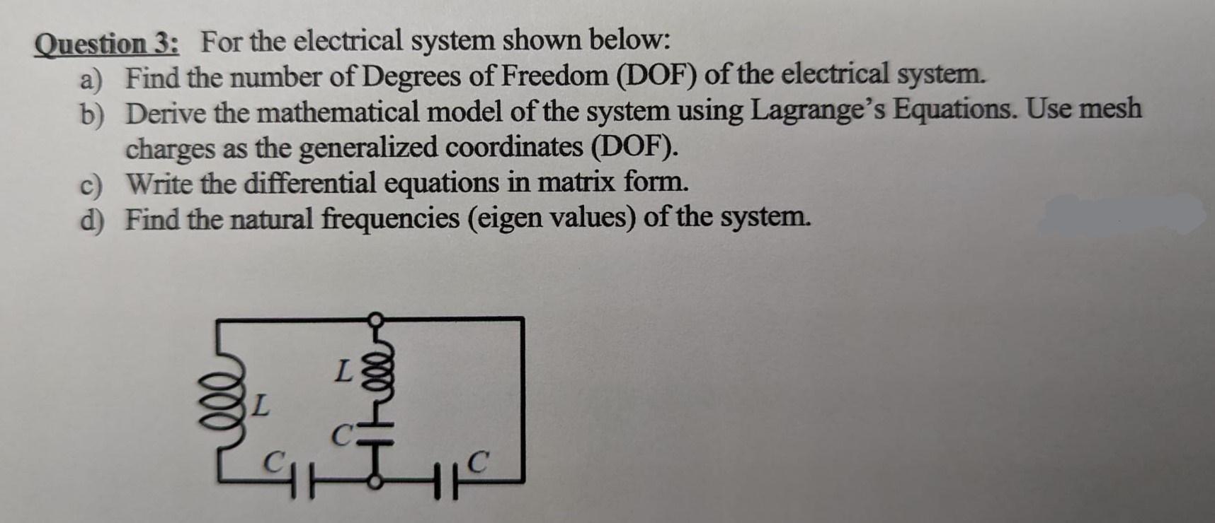 Solved Question 3: For the electrical system shown below: a) | Chegg.com
