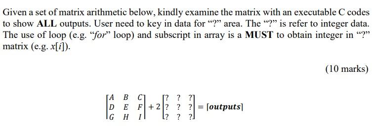 Solved Given a set of matrix arithmetic below, kindly | Chegg.com