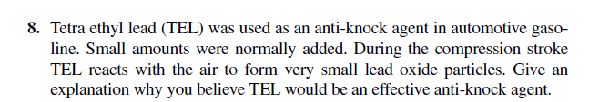 Solved 8. Tetra ethyl lead (TEL) was used as an anti-knock | Chegg.com