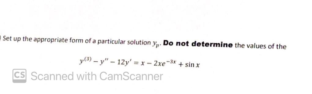 Solved Set up the appropriate form of a particular solution | Chegg.com