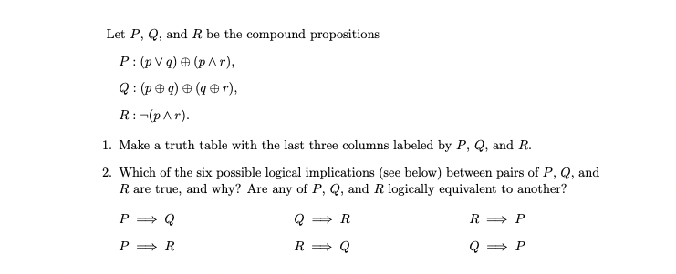Solved Let P,Q, and R be the compound propositions | Chegg.com
