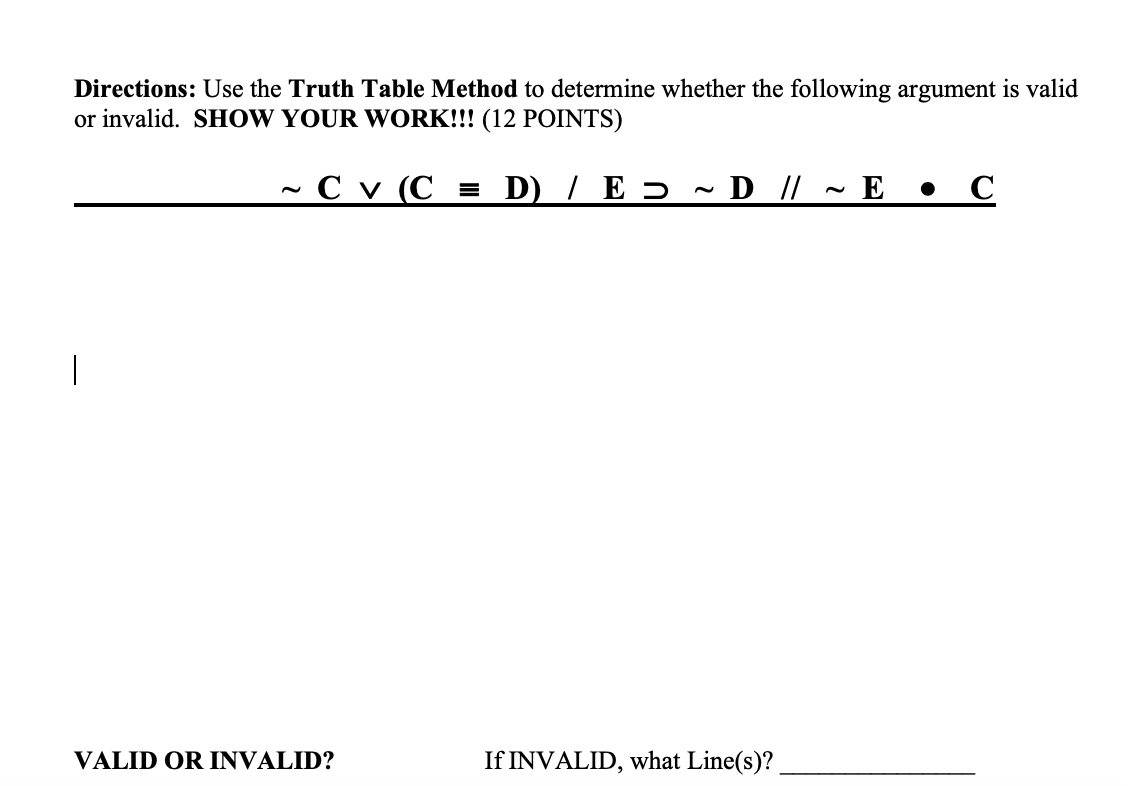 Solved Use the Truth Table Method to determine whether the | Chegg.com