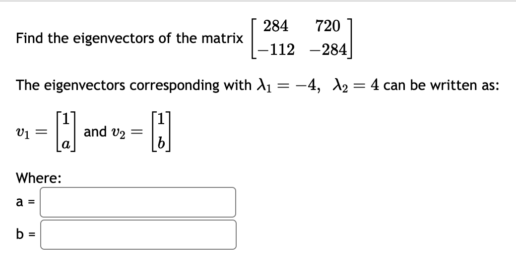 [Solved]: Find the eigenvectors of the matrix ( left[