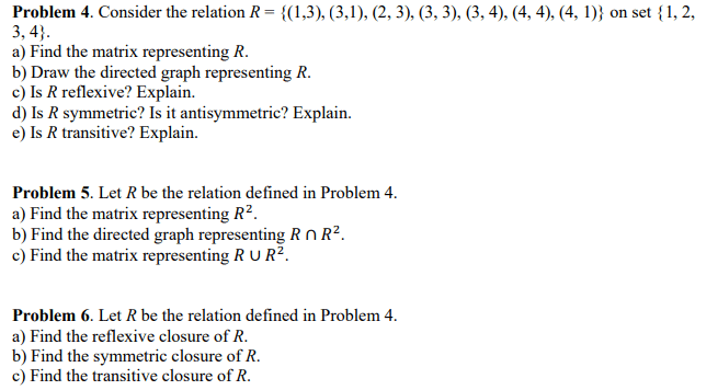 Solved Problem 4. Consider the relation R= {(1,3), (3,1), | Chegg.com
