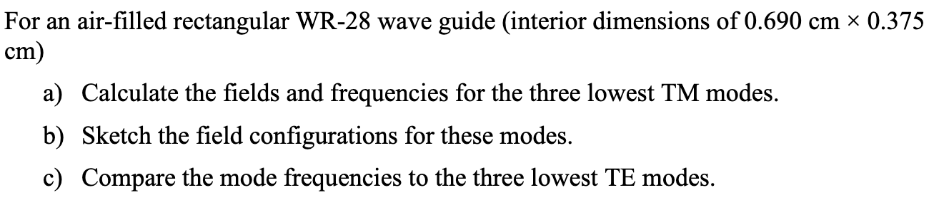 Solved For an air-filled rectangular WR-28 wave guide | Chegg.com