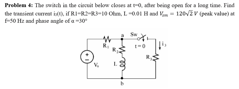 Solved Problem 4: The switch in the circuit below closes at | Chegg.com