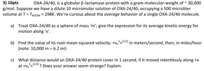 Solved 3) 10pts OXA-24/40, is a globular B-lactamase protein | Chegg.com