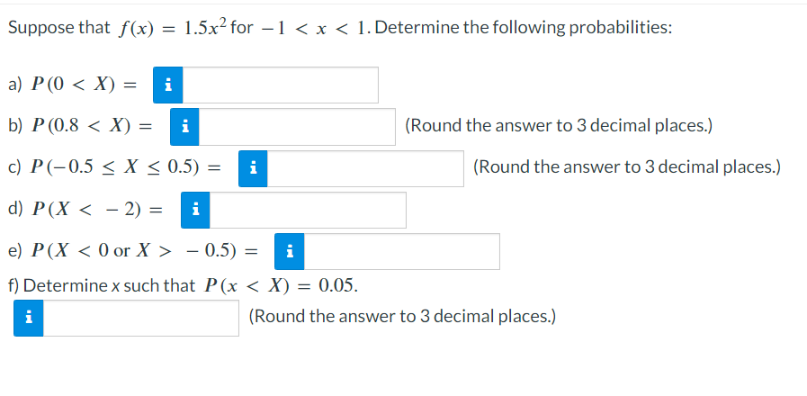 Solved Suppose that f(x)=1.5x2 for −1−0.5)= f) Determine x | Chegg.com