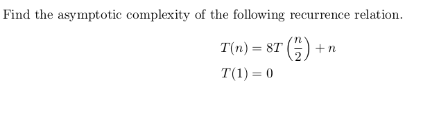 Solved Find the asymptotic complexity of the following | Chegg.com
