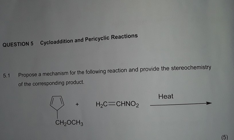 Solved Cycloaddition and Pericyclic Reactions QUESTION 5 | Chegg.com