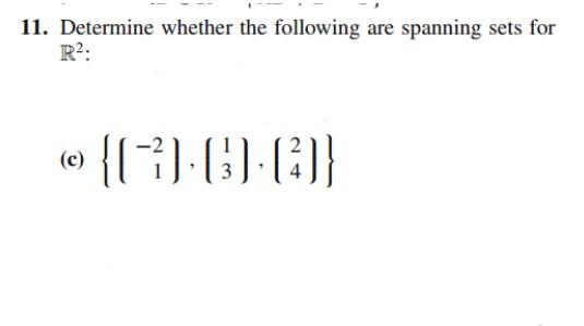 Solved 11. Determine whether the following are spanning sets | Chegg.com