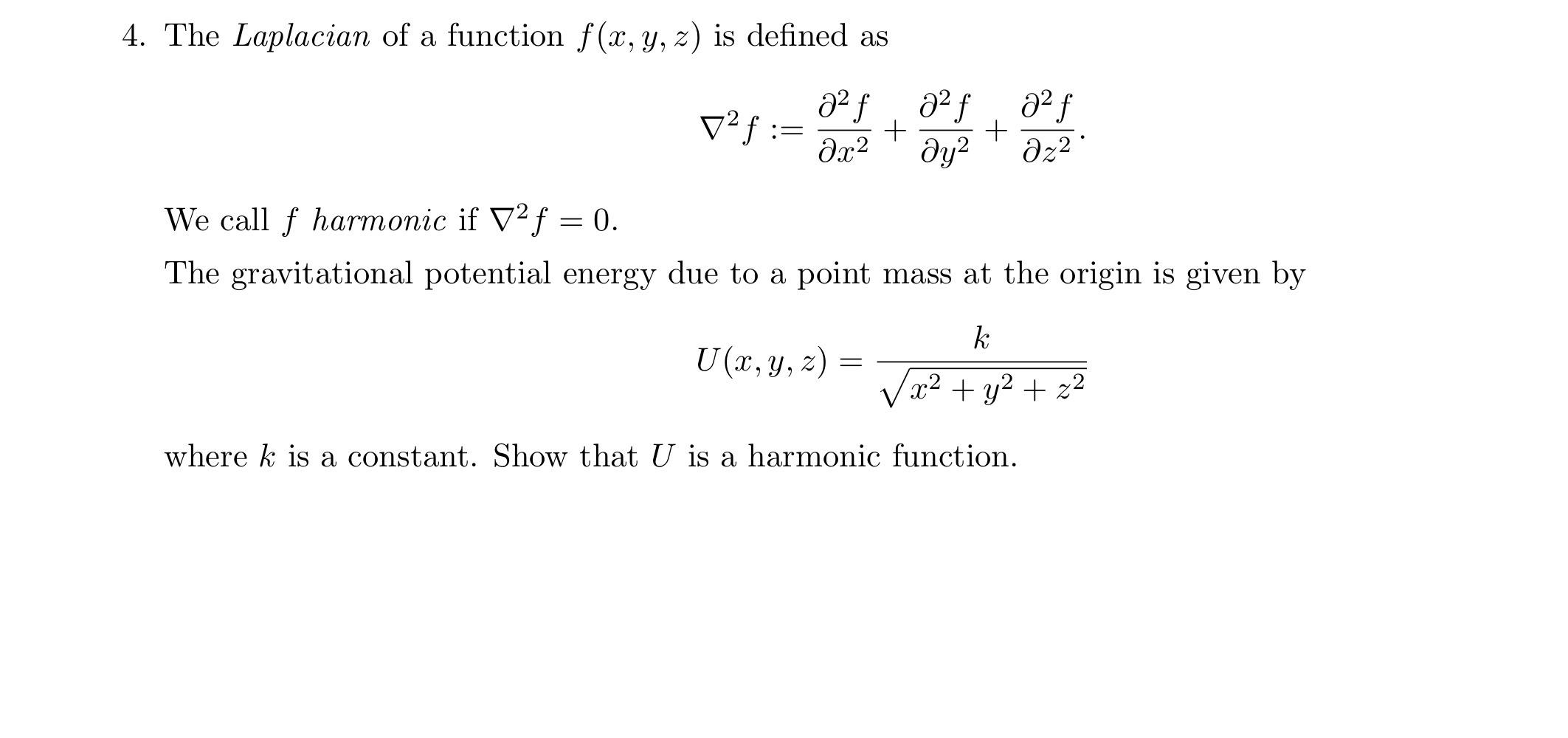 Solved 4. The Laplacian of a function f(x, y, z) is defined | Chegg.com