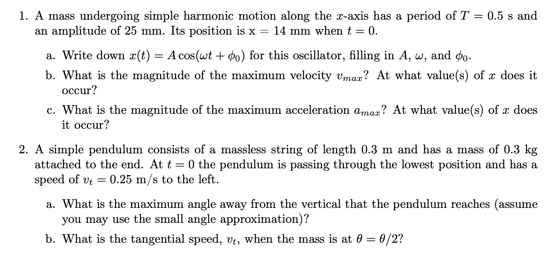 Solved 1. A mass undergoing simple harmonic motion along the | Chegg.com