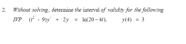 Solved Without solving, determine the interval of validity | Chegg.com