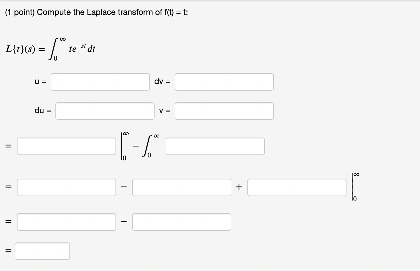 Solved (1 point) Compute the Laplace transform of f(t)=t : | Chegg.com