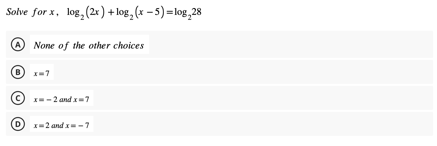 Solved Solve for x,log2(2x)+log2(x−5)=log228 (A) None of the | Chegg.com