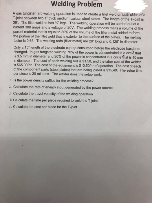 Solved Welding Problem A gas tungsten arc welding operation | Chegg.com