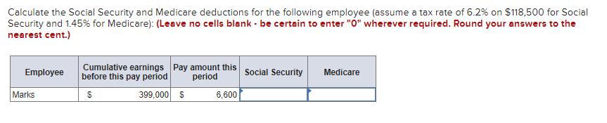 Solved Calculate the Social Security and Medicare deductions | Chegg.com