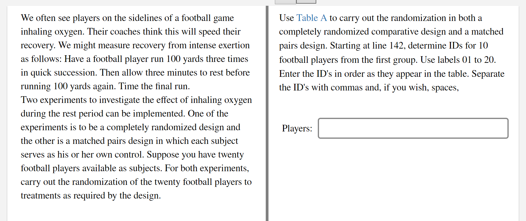 Use Table A to carry out the randomization in both a | Chegg.com