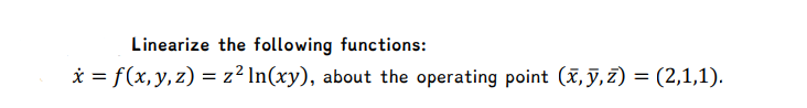 Solved Linearize the following functions: | Chegg.com