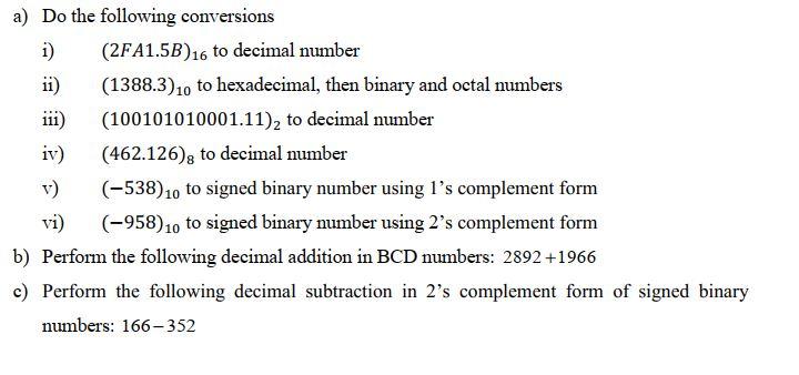 Solved a) Do the following conversions i) (2FA1.5B)16 to | Chegg.com