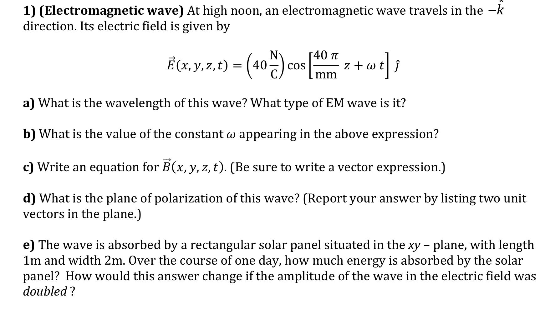 Solved 1) (Electromagnetic wave) At high noon, an | Chegg.com