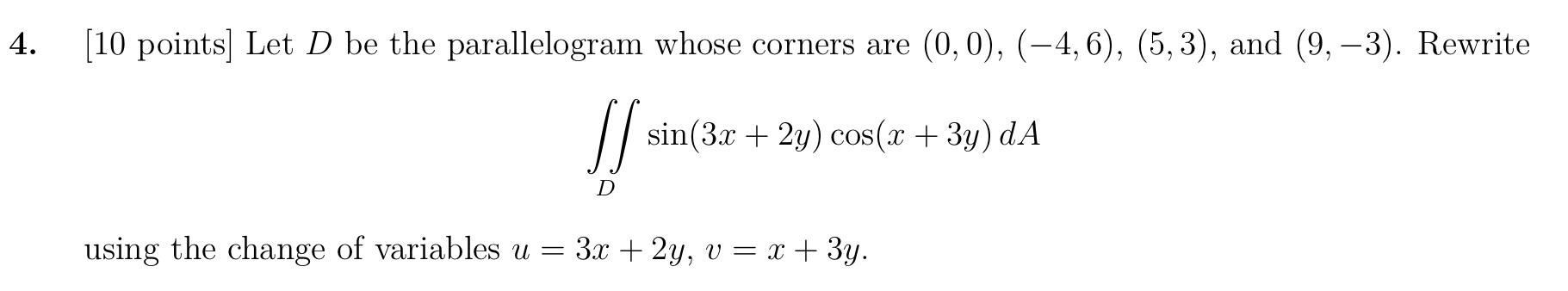 Solved [10 points] Let D be the parallelogram whose corners | Chegg.com