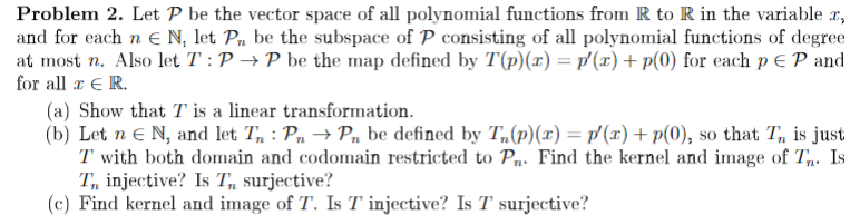 Solved Problem 2. Let P be the vector space of all | Chegg.com