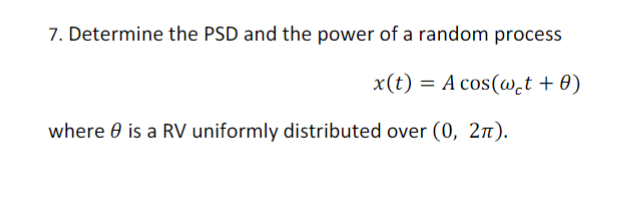 Solved 7. Determine the PSD and the power of a random | Chegg.com