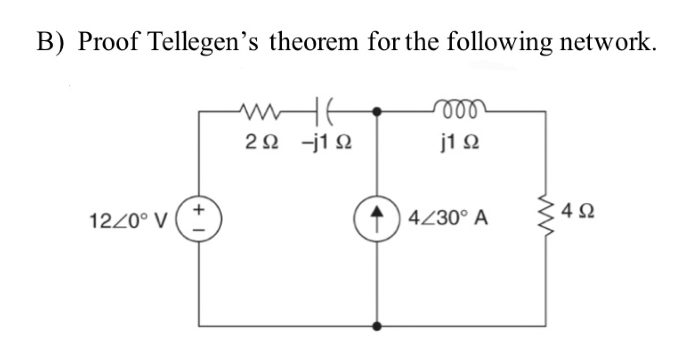 Solved B) Proof Tellegen's theorem for the following | Chegg.com