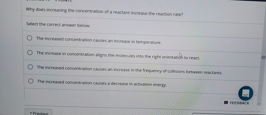 Solved Why does increasing the concentration of a reactant | Chegg.com