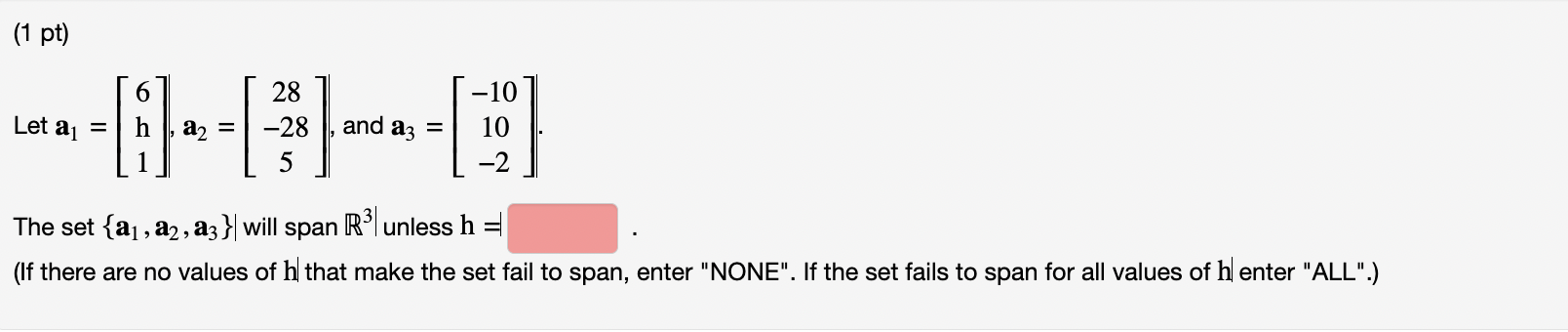Solved (1 pt) Let a1=⎣⎡6 h1⎦⎤,a2=⎣⎡28−285⎦⎤, and | Chegg.com Solved (1 pt) Let a1=⎣⎡6 h1⎦⎤,a2=⎣⎡28−285⎦⎤, and | Chegg.com