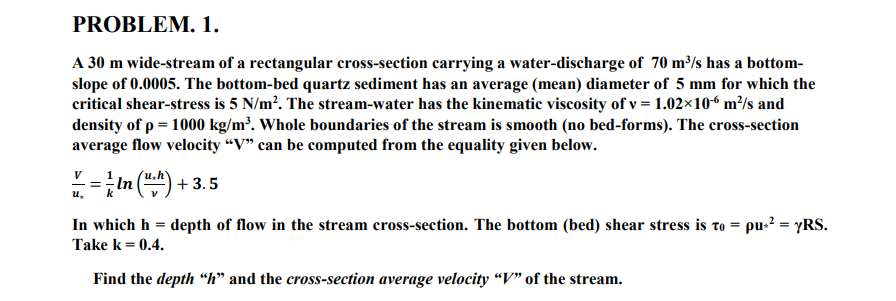 Solved PROBLEM. 1. A 30 m wide-stream of a rectangular | Chegg.com