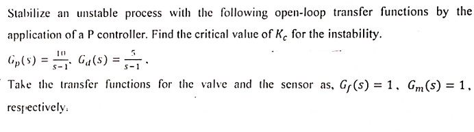 Solved Stabilize an ﻿unstable process with the following | Chegg.com