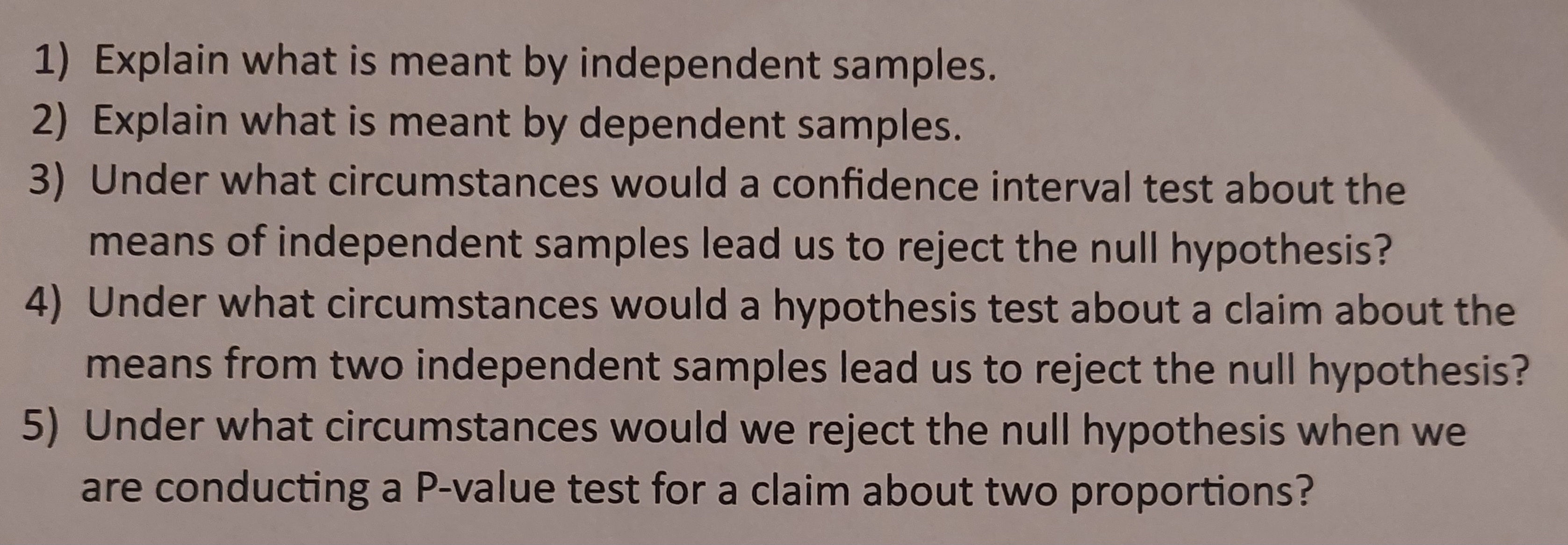 Solved 1) Explain what is meant by independent samples. 2) | Chegg.com