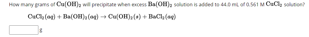 Solved How many grams of Cu(OH)2 will precipitate when | Chegg.com