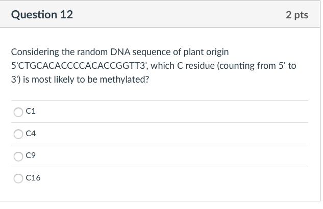 Solved Question 12 2 pts Considering the random DNA sequence | Chegg.com
