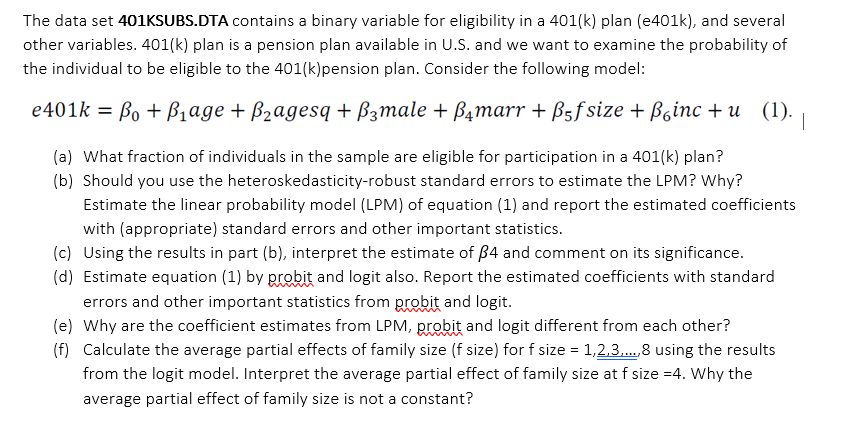 Solved The data set 401KSUBS.DTA contains a binary variable | Chegg.com