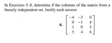 Solved In Exercises 5-8, determine if the columns of the | Chegg.com