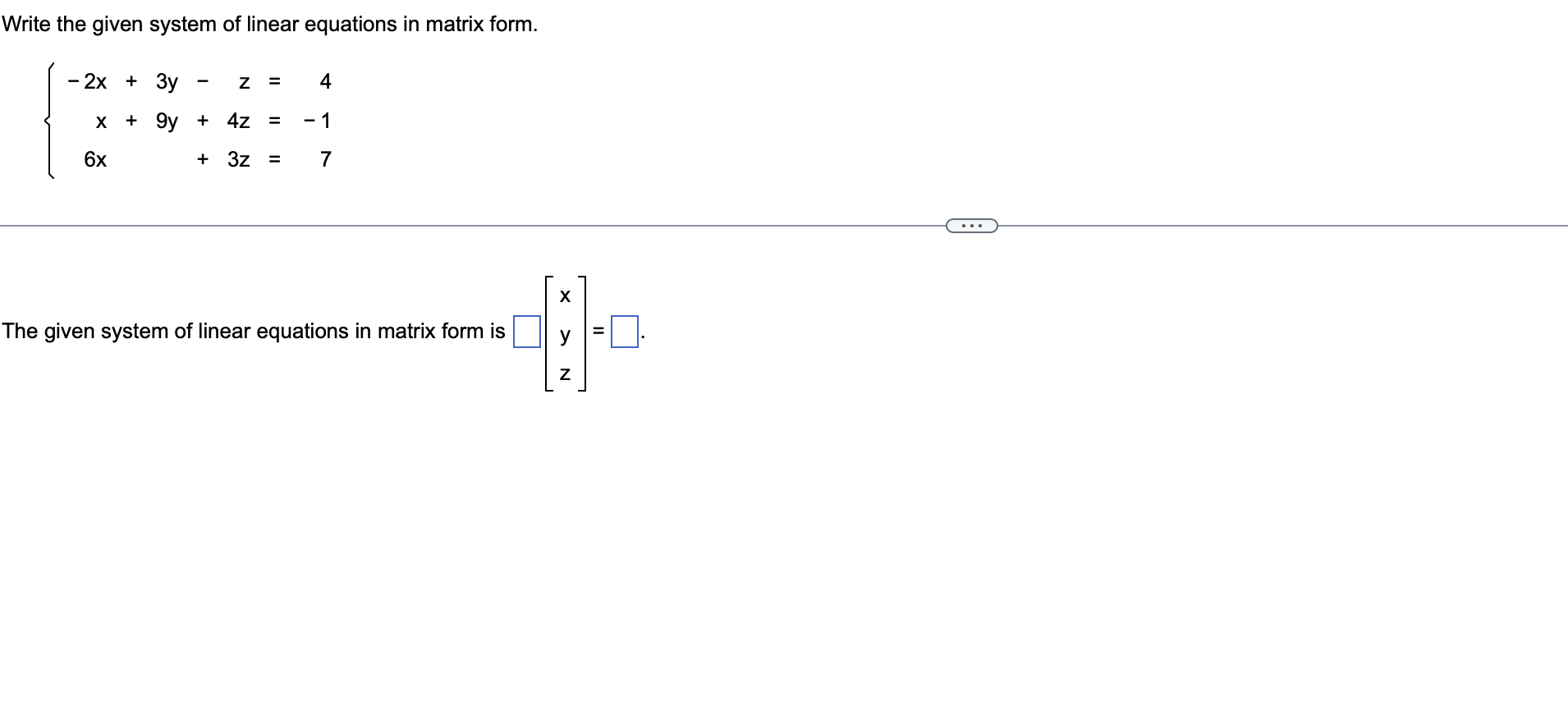 Solved Write the given system of linear equations in matrix | Chegg.com