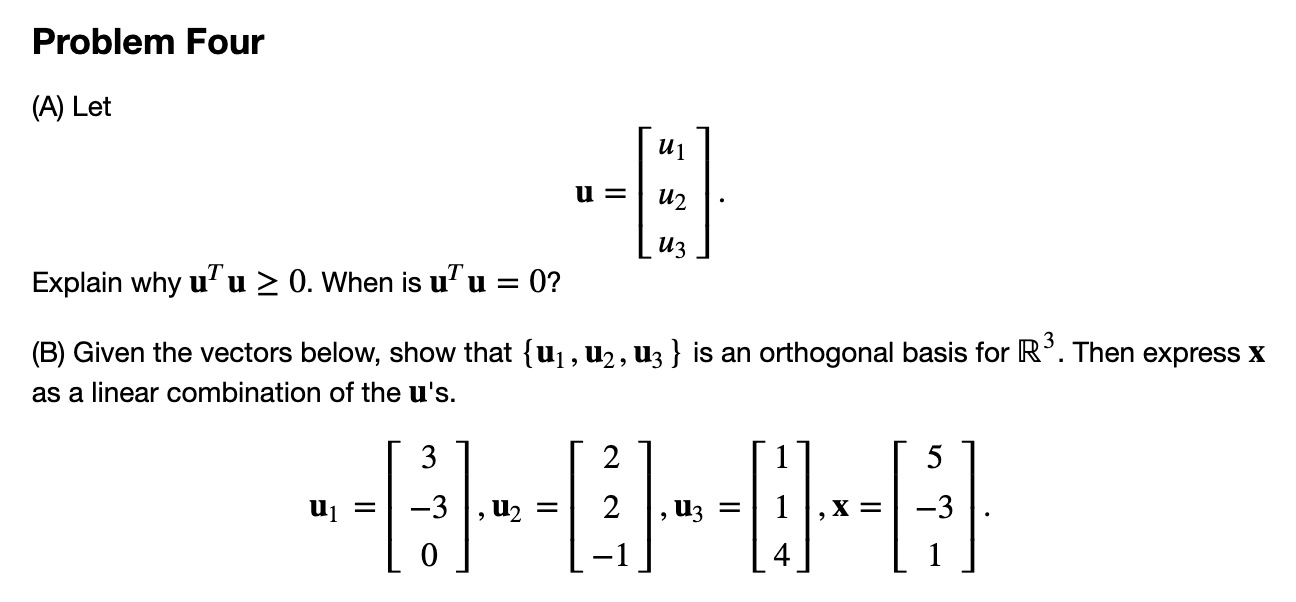 Solved Problem Four (A) Let U1 U = 3 U2 U3 Explain why ułu > | Chegg.com