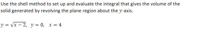 Solved Use the shell method to set up and evaluate the | Chegg.com