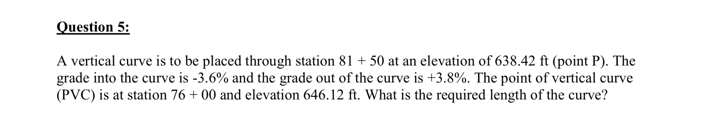 Solved Question 5: A vertical curve is to be placed through | Chegg.com