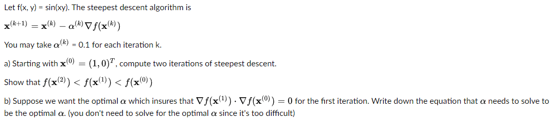Solved Let f(x, y) = sin(xy). The steepest descent algorithm | Chegg.com