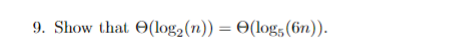 Solved Θ(log2(n))=Θ(log5(6n)) | Chegg.com