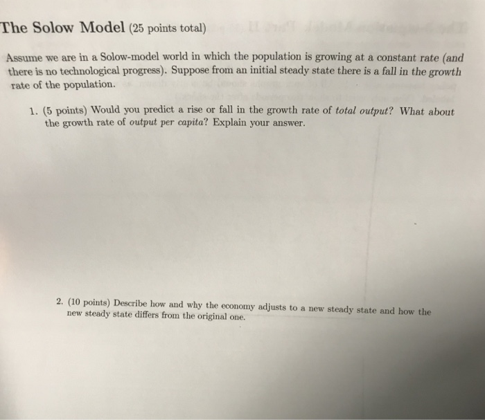 Solved The Solow Model (25 points total) Assume we are in a | Chegg.com