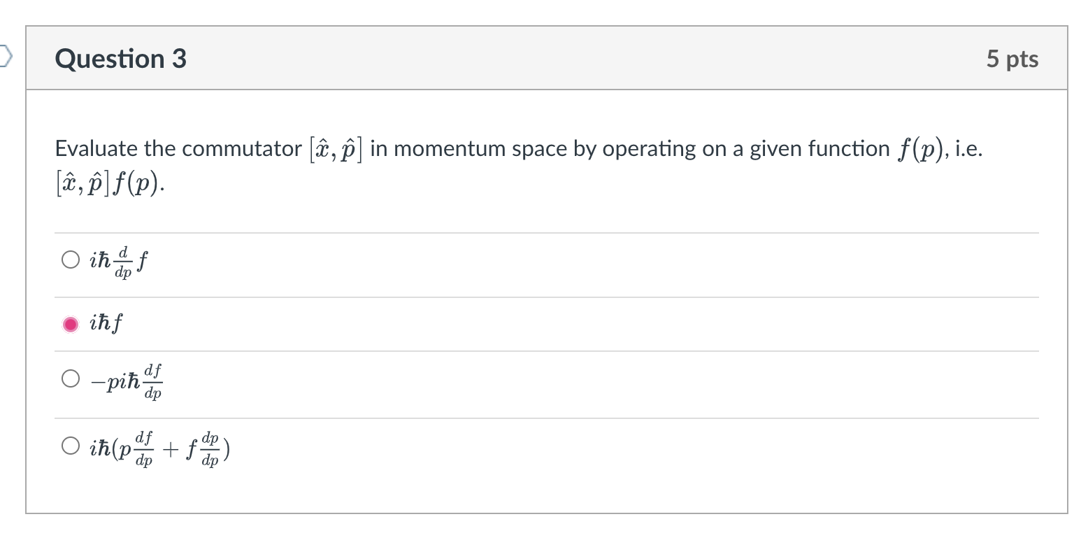 Solved Usually Wavefunctions And Operators Are Expressed In 