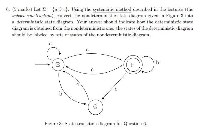 Solved 6. (5 marks) Let Σ={a,b,c}. Using the systematic | Chegg.com