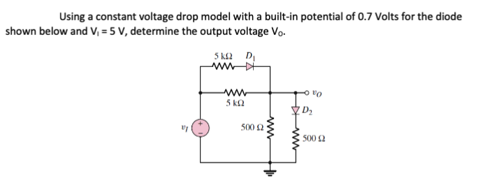 Solved Using a constant voltage drop model with a built-in | Chegg.com